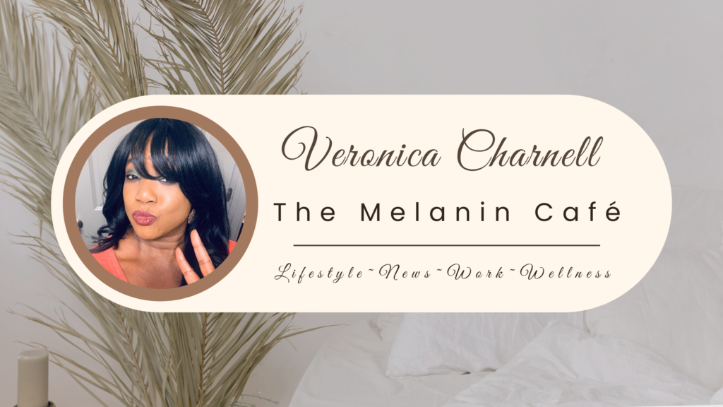 The Melanin Cafe - Veronica Charnell & Co